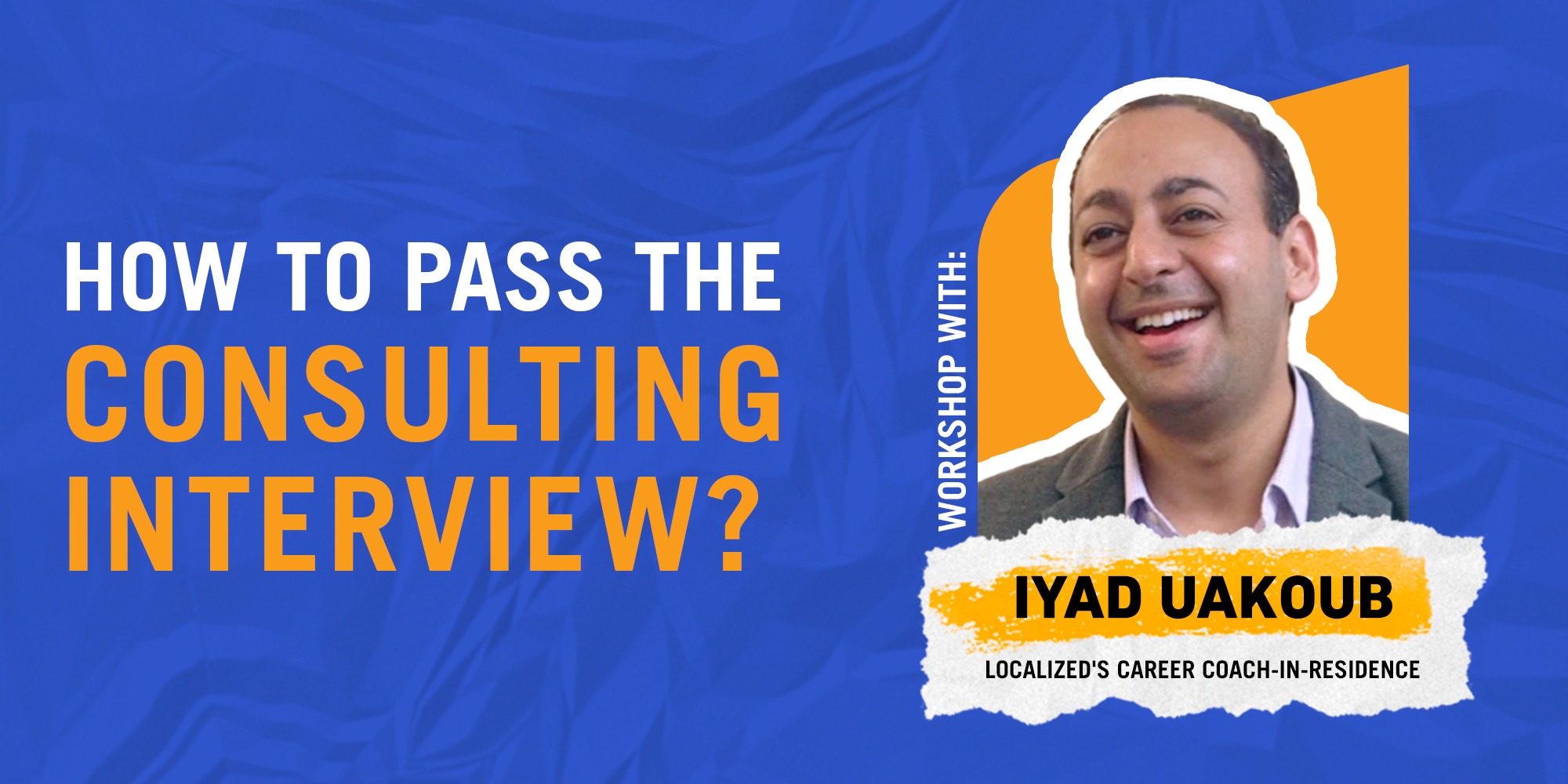 Workshop: How to Pass the Consulting Interview | Localized Event